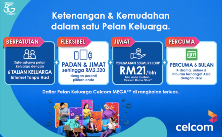 Pelan Pascabayar Celcom MEGA™ pilihan terbaik untuk seisi keluarga - Kosmo Digital